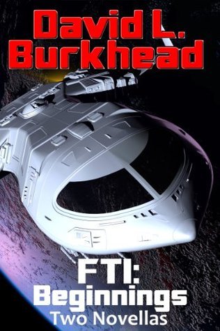 FTI: Beginnings (FutureTech Industries) by David L. Burkhead | Goodreads