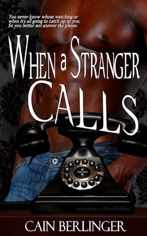 When A Stranger Calls by Cain Berlinger | Goodreads