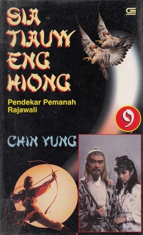Sia Tiauw Eng Hiong (Pendekar Pemanah Rajawali) Vol. 9 by Jin Yong ...