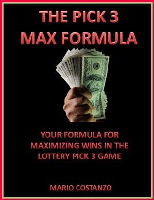THE PICK 3 MAX FORMULA by Mario Costanzo | Goodreads