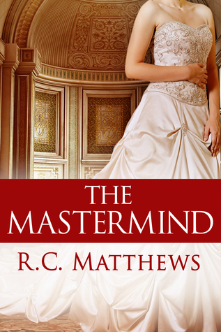 The Mastermind by R.C. Matthews | Goodreads