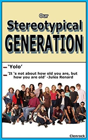 Our Stereotypical Generation: Generations are different, yet ...