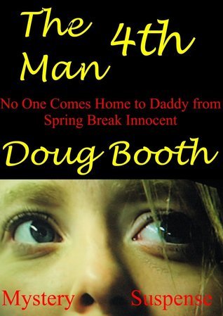 The 4th Man by Doug Booth | Goodreads