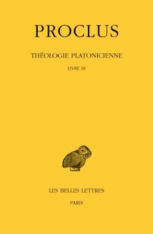 Théologie platonicienne. Tome III: Livre III by Proclus | Goodreads