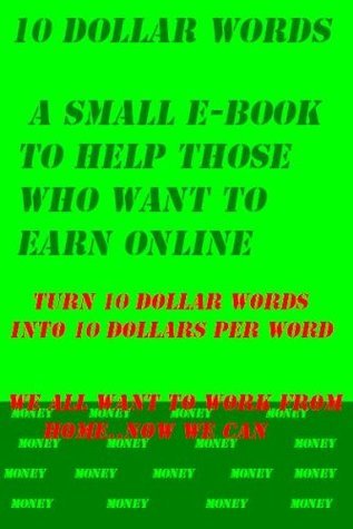 10 Dollar Words.. by Moneymanmf | Goodreads