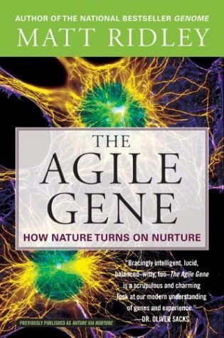 The Agile Gene: How Nature Turns on Nurture by Matt Ridley | Goodreads