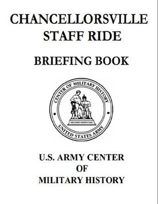 CHANCELLORSVILLE STAFF RIDE BRIEFING BOOK by U.S. Army Center of ...