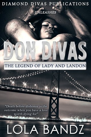 Don Divas: The Legend of Lady and Landon by Lola Bandz | Goodreads