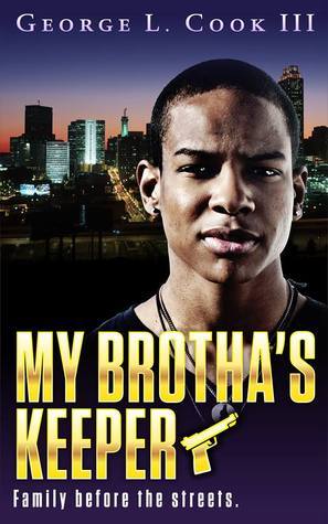 My Brotha's Keeper Part 1: Allow me to Introduce Myself by George L. Cook III | Goodreads