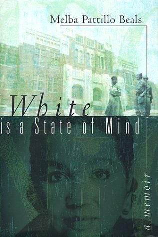 White Is a State of Mind by Melba Pattillo Beals | Goodreads
