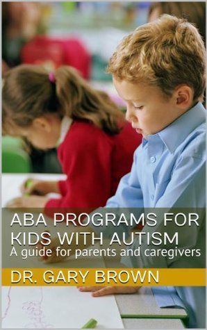 ABA Programs for Kids with Autism: A guide for parents and caregivers ...