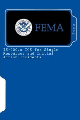 IS-200.a ICS for Single Resources and Initial Action Incidents by ...