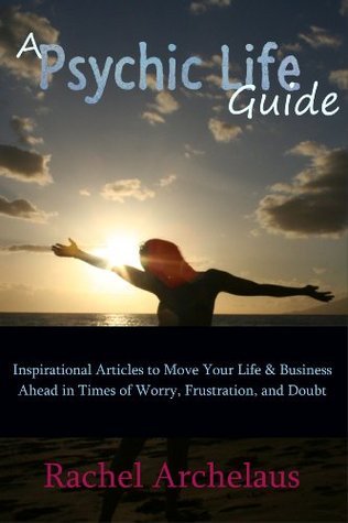 A Psychic Life Guide: Inspirational Articles to Move Your Life ...