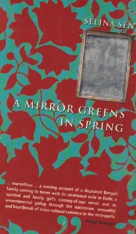 A Mirror Greens in Spring [Dec 31, 2007] Sen, Selina by Selina Sen ...