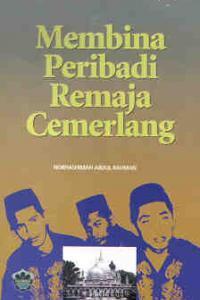 Membina Peribadi Remaja Cemerlang by Norhasyimah A. Rahman | Goodreads