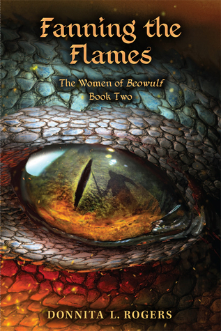 Fanning the Flames (Women of Beowulf, #2) by Donnita L. Rogers | Goodreads