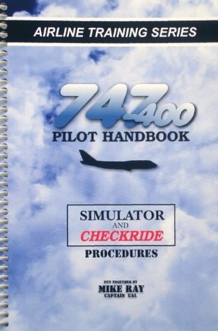747-400 Pilot Handbook (B/W) by Mike Ray | Goodreads
