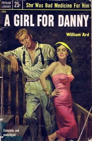 A Girl for Danny by William Ard | Goodreads