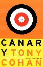 Canary by Tony Cohan | Goodreads