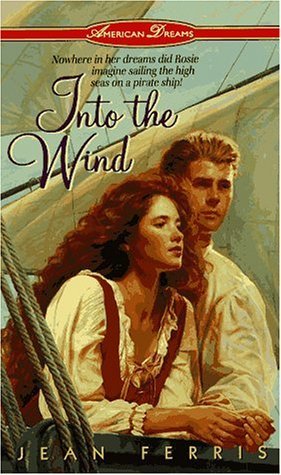 Into the Wind (American Dreams) by Jean Ferris | Goodreads