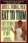 Eat to Trim : Get It Off and Keep It Off! by Joyce L. Vedral | Goodreads