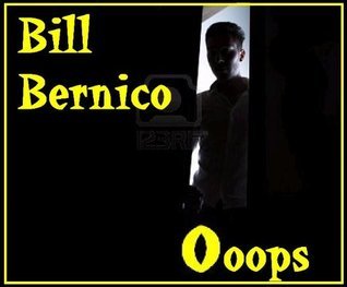 Whoops (Short Story) by Bill Bernico | Goodreads