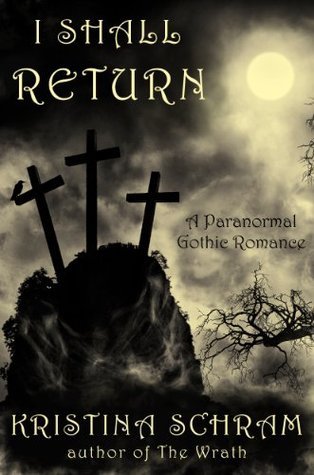 I Shall Return by Kristina Schram | Goodreads