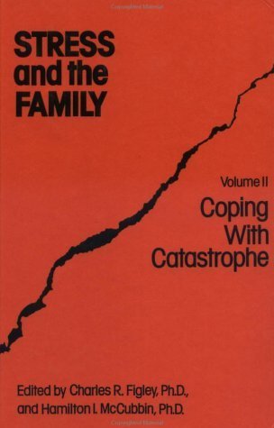 Stress And The Family by Charles R. Figley | Goodreads