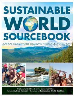 Sustainable World Sourcebook: Critical Issues, Inspiring Solutions ...