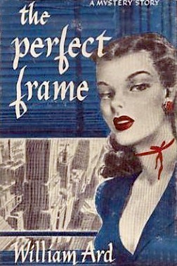 The Perfect Frame by William Ard | Goodreads