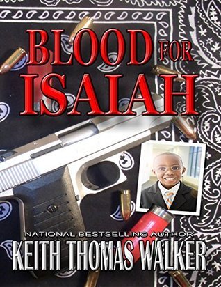 Blood for Isaiah by Keith Thomas Walker | Goodreads