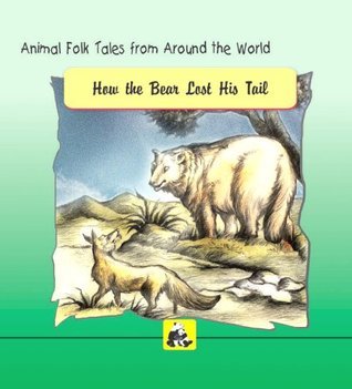 How the Bear lost his Tail by Santhini Govindan | Goodreads