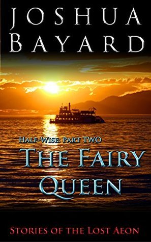The Jeweled Queen (A Half-wise Story) by Joshua Bayard | Goodreads