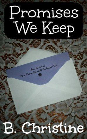 Promises We Keep by B. Christine | Goodreads