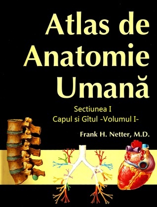 Atlas de anatomie umana -Sectiunea I: Capul si gîtul -Volumul I- by ...