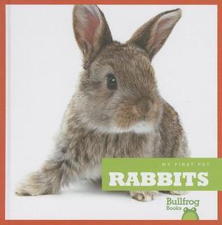 Rabbits (My First Pet) by Cari Meister | Goodreads