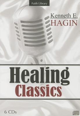 Healing Classics by Kenneth E. Hagin | Goodreads