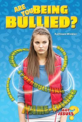 Are You Being Bullied?: How to Deal With Taunting, Teasing, and ...
