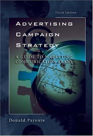 Advertising Campaign Strategy by Donald Parente | Goodreads