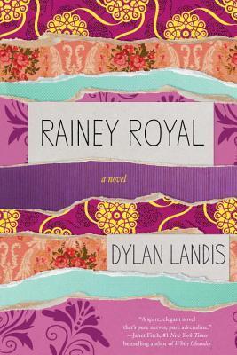 Rainey Royal by Dylan Landis | Goodreads