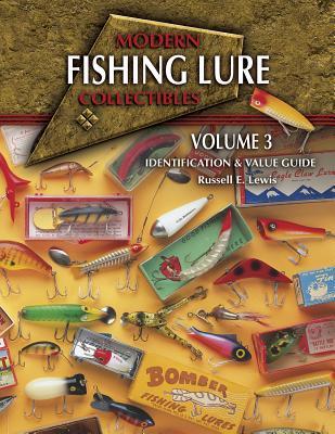 Modern Fishing Lure Collectibles, Vol. 3: Identification & Value Guide ...