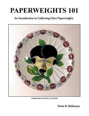 Paperweights 101: An Introduction to Collecting Glass Paperweights by ...
