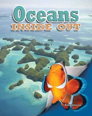 Oceans Inside Out (Ecosystems Inside Out) by Robin Johnson | Goodreads