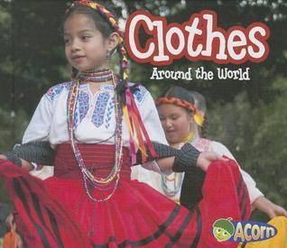 Clothes Around the World by Clare Lewis | Goodreads