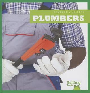 Plumbers (Community Helpers) by Cari Meister | Goodreads