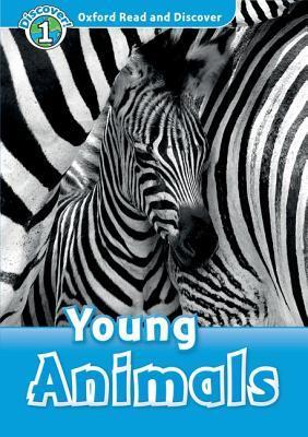 Oxford Read and Discover: Level 1: Young Animals by Rachel Bladon ...