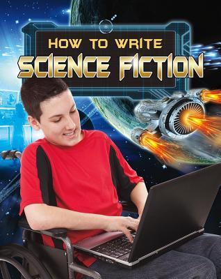 How to Write Science Fiction (Text Styles) by Megan Kopp | Goodreads