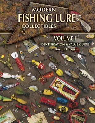 Modern Fishing Lure Collectibles, Vol. 1: Identification & Value Guide ...