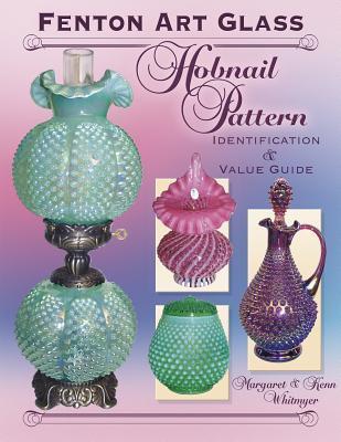 Fenton Art Glass, Hobnail Pattern, Identification & Value Guide by ...