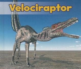 Velociraptor (All about Dinosaurs) by Daniel Nunn | Goodreads